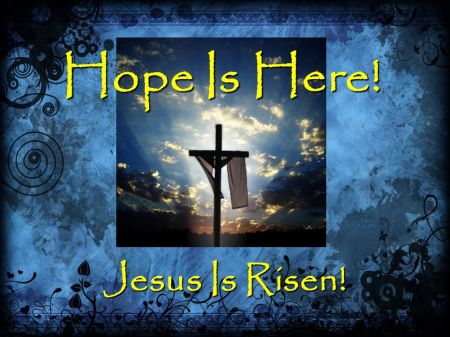 JESUS-YESHUA is Risen and Alive SELAH!! | Kristi Ann's Haven