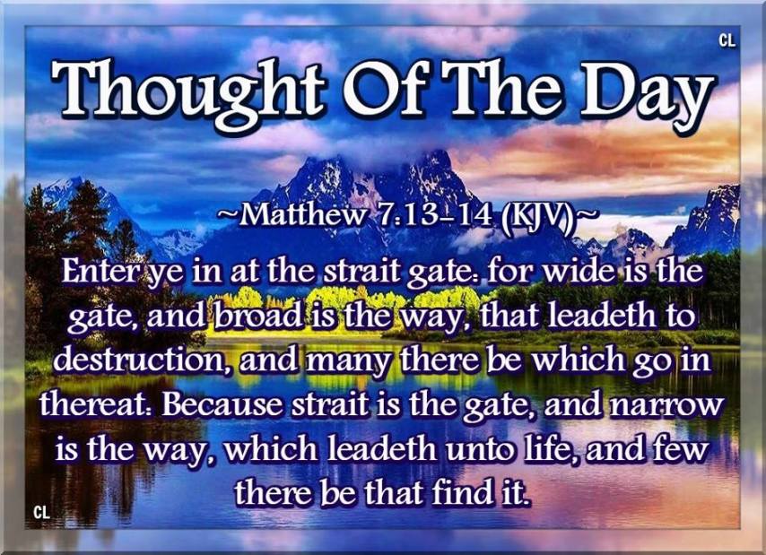 Matthew 7:13-14 KJV!! | Kristi Ann's Haven