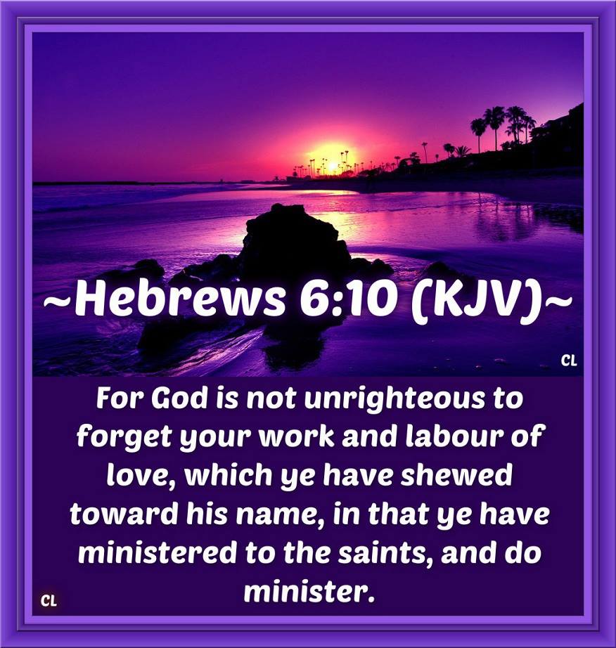 Hebrews 6:10 KJV and more Blessings!! | Kristi Ann's Haven