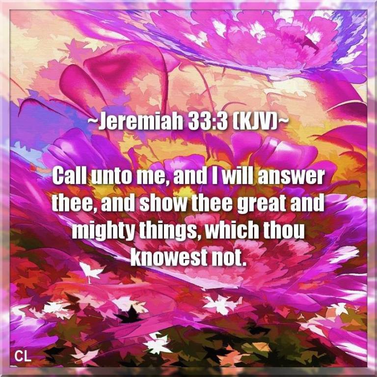 Jeremiah 33:3 KJV and more BLESSINGS!! | Kristi Ann's Haven