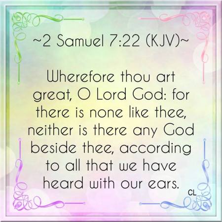 II Samuel 7:22 KJV and more Blessings!! | Kristi Ann's Haven