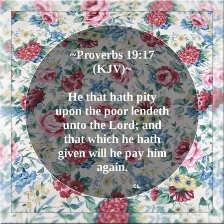 Proverbs 19:17 KJV Amen and Hallelujah and more Blessings!! | Kristi ...