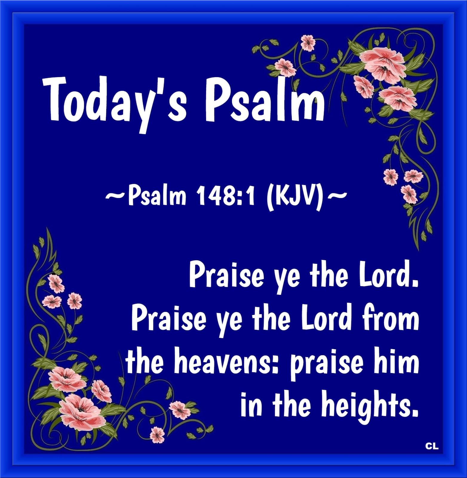 Psalms 148:1-2 KJV Sing Glory Glory Hallelujah Amen!! | Kristi Ann's Haven