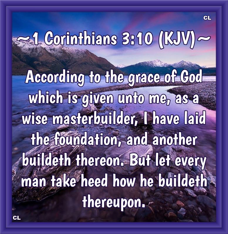 1 Corinthians 3:10 KJV GRACE Hallelujah!! | Kristi Ann's Haven